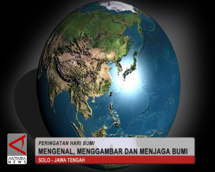 Mengenal, Menggambar dan Menjaga Bumi - ANTARA News